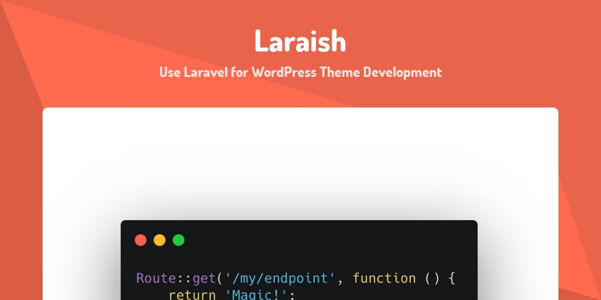 Laraish Use Laravel For Wordpress Theme Development Made With Laravel